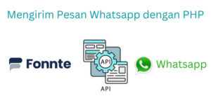 Cara mengirim pesan whatsapp dengan PHP (API) – Tutorial Whatsapp